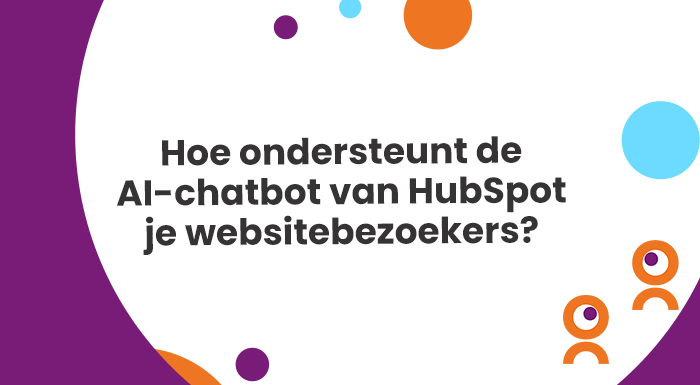 Hoe ondersteunt de AI-chatbot van HubSpot je websitebezoekers?